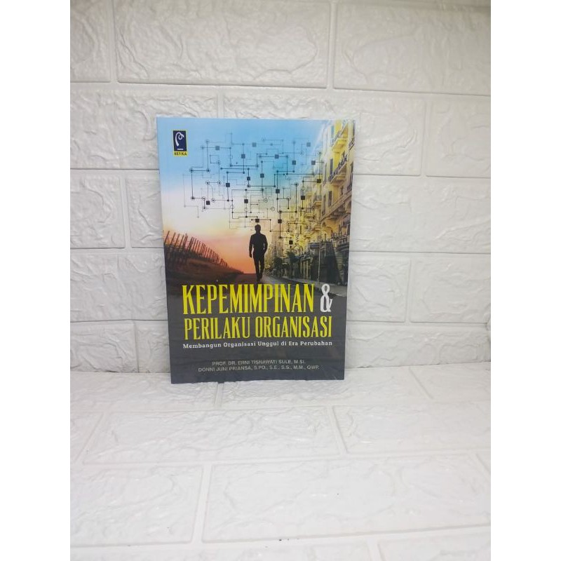 Jual KEPEMIMPINAN DAN PERILAKU ORGANISASI Membangun Organisasi Unggul di Era Perubahan - Refika ...
