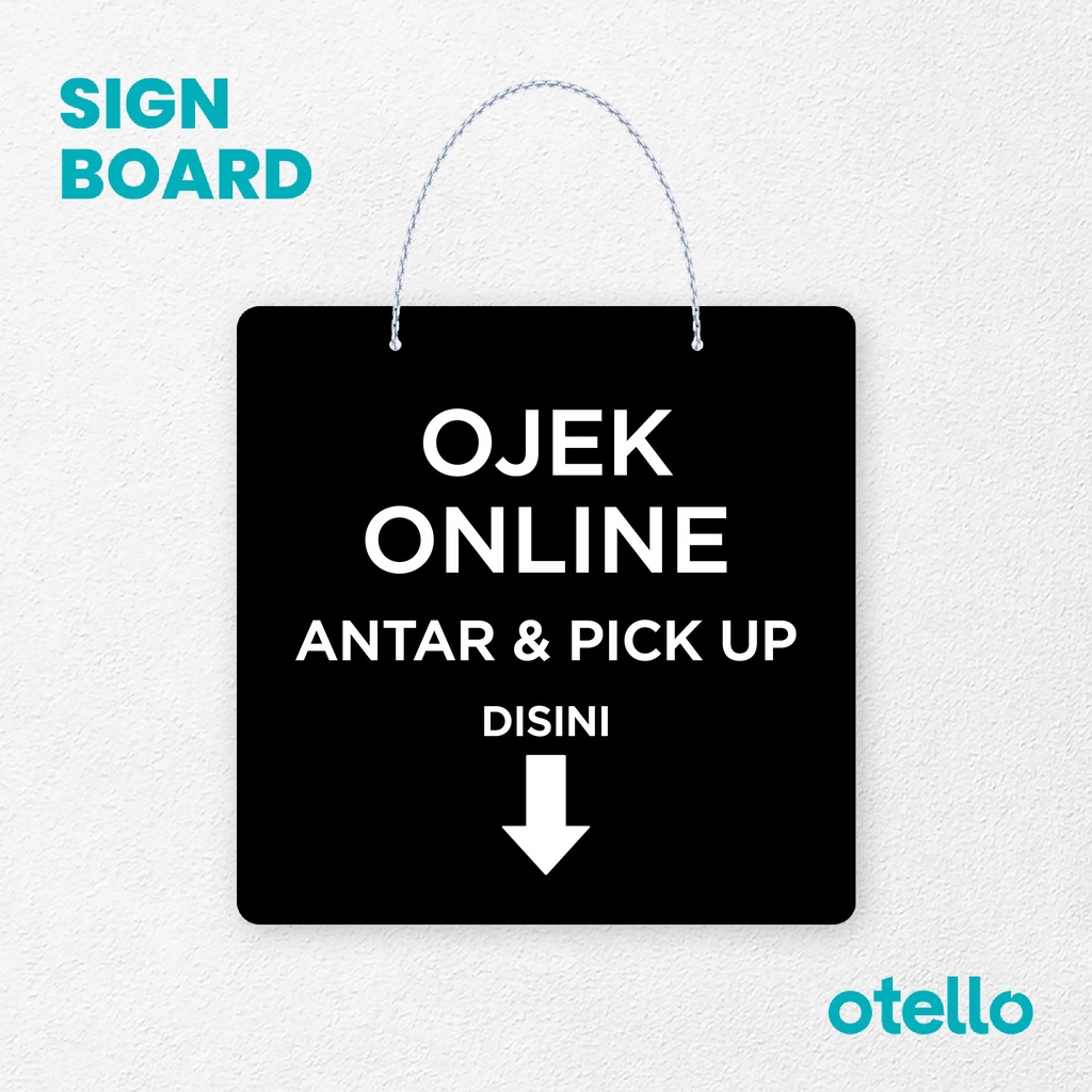 Jual Otello Signage Ojek Online Antar & Pick Up Disini Signage Board ...