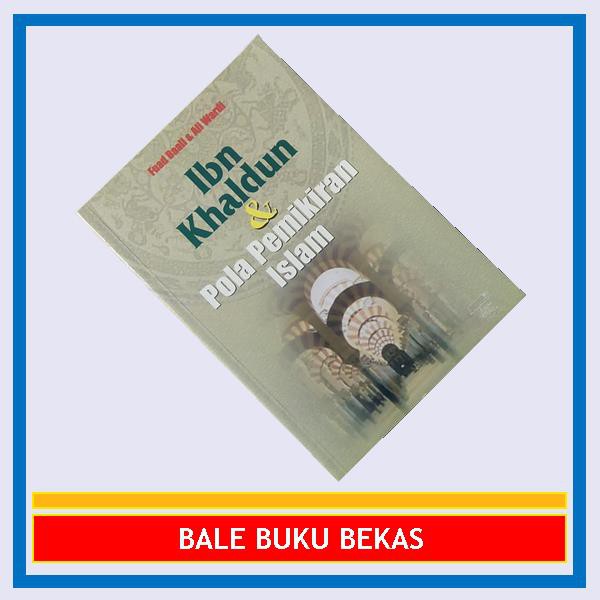 Jual BUKU ORI FUAD BAALI & ALI WARDI: IBN KHALDUN & POLA PEMIKIRAN ISLAM | Shopee Indonesia