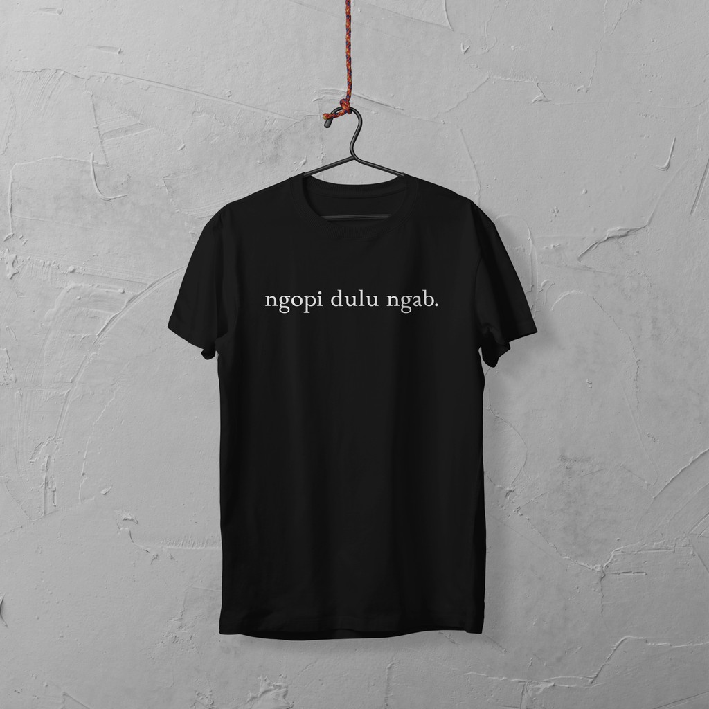 Jual Kaos Penikmat Kopi "ngopi dulu ngab" - Kaos Ngopi/Kaos Tukang ...