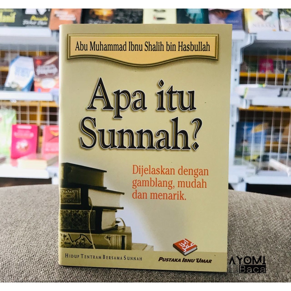 Jual Apa Itu Sunnah? Dijelaskan Dengan Mudah Menarik - Pustaka Ibnu Umar - buku saku | Shopee ...
