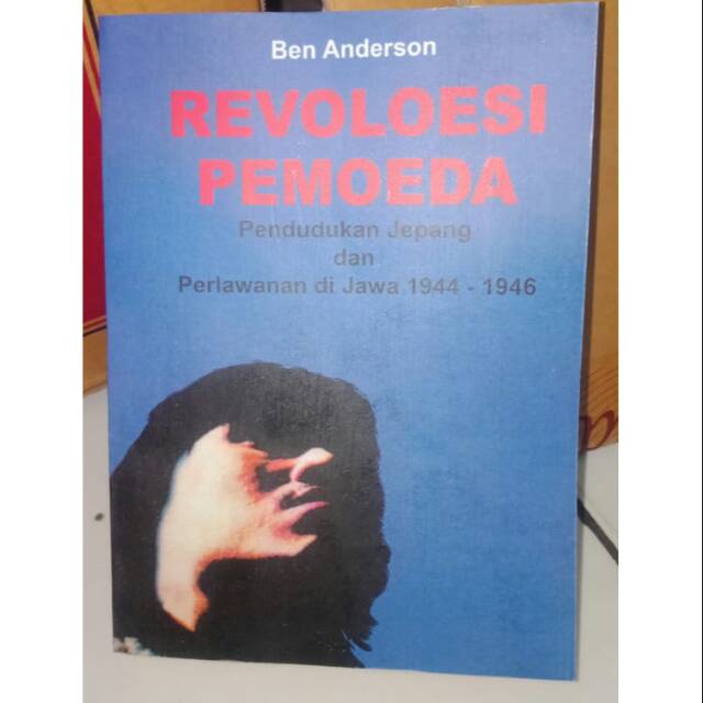 Jual Revoloesi pemoeda: pendudukan Jepang dan perlawanan di Jawa 1944 ...