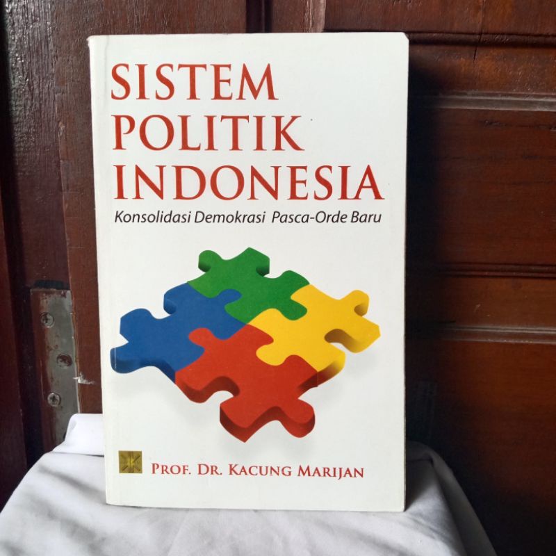 Jual SISTEM POLITIK INDONESIA KONSOLIDASI DEMOKRASI PASCA - ORDE BARU OLEH PROF.DR.KACUNG ...