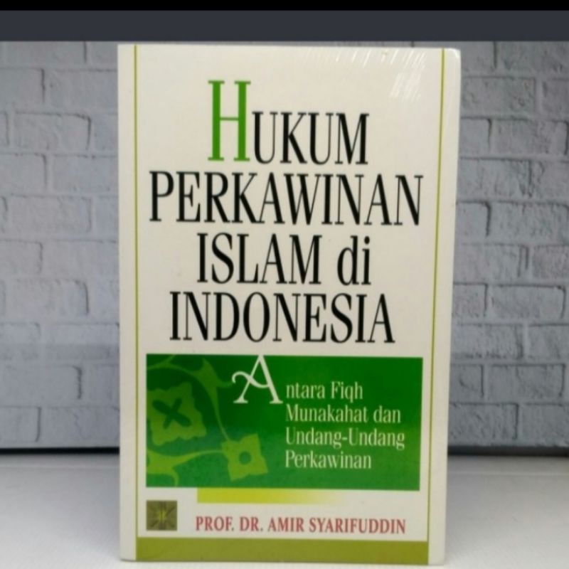 Jual BUKU ORIGINAL HUKUM PERKAWINAN ISLAM DI INDONESIA. Prof. Dr. Amir prenada | Shopee Indonesia