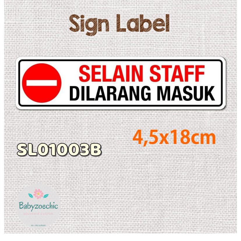 Jual Zoe Sign Label - SELAIN STAFF DILARANG MASUK - SL010003B | Shopee ...