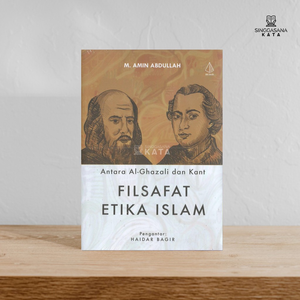 Jual Buku Filsafat Etika Islam; Antara al-Ghazali dan Kant - M. Amin ...