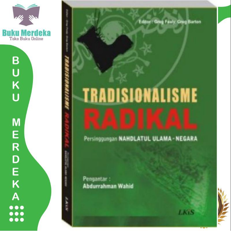 Jual Tradisionalisme Radikal - Greg Fealy | Shopee Indonesia