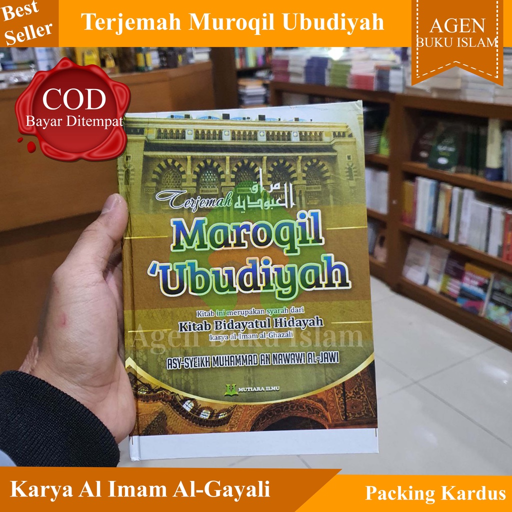 Jual Buku Islami Terjemah Kitab Maroqil Ubudiyah Buku Syarah Kitab Bidayatul Hidayah Karya Imam ...