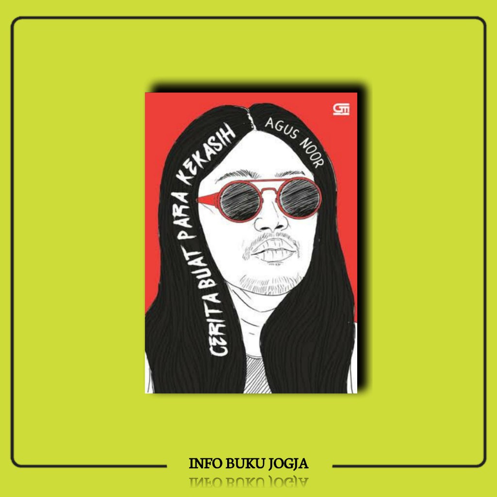 Jual Buku Cerita Buat Para Kekasih - Agus Noor | Shopee Indonesia