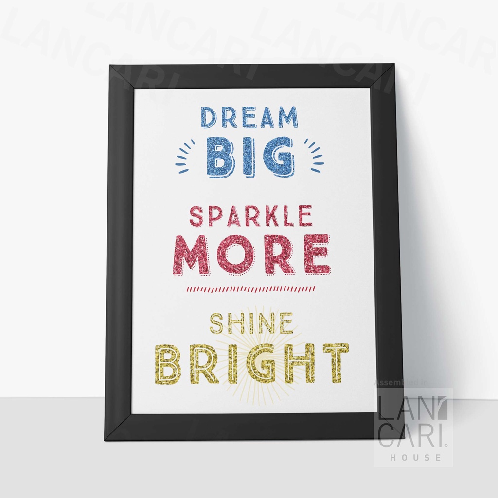 Jual Dekorasi Quotes Dream Big Sparkle More Shine Bright Frame Pigura ...