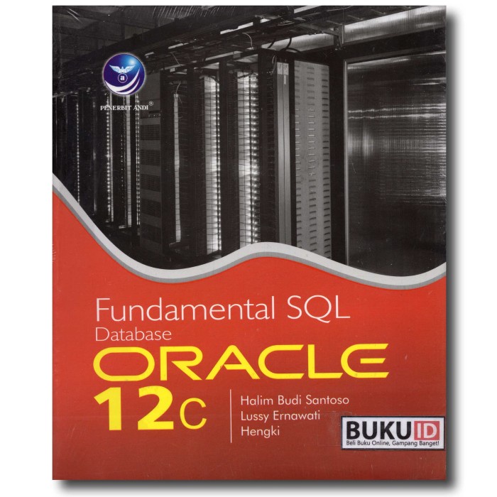 Jual database-buku- buku fundamental sql database oracle 12c -buku ... Jual database-buku- buku fundamental sql database oracle 12c -buku ...