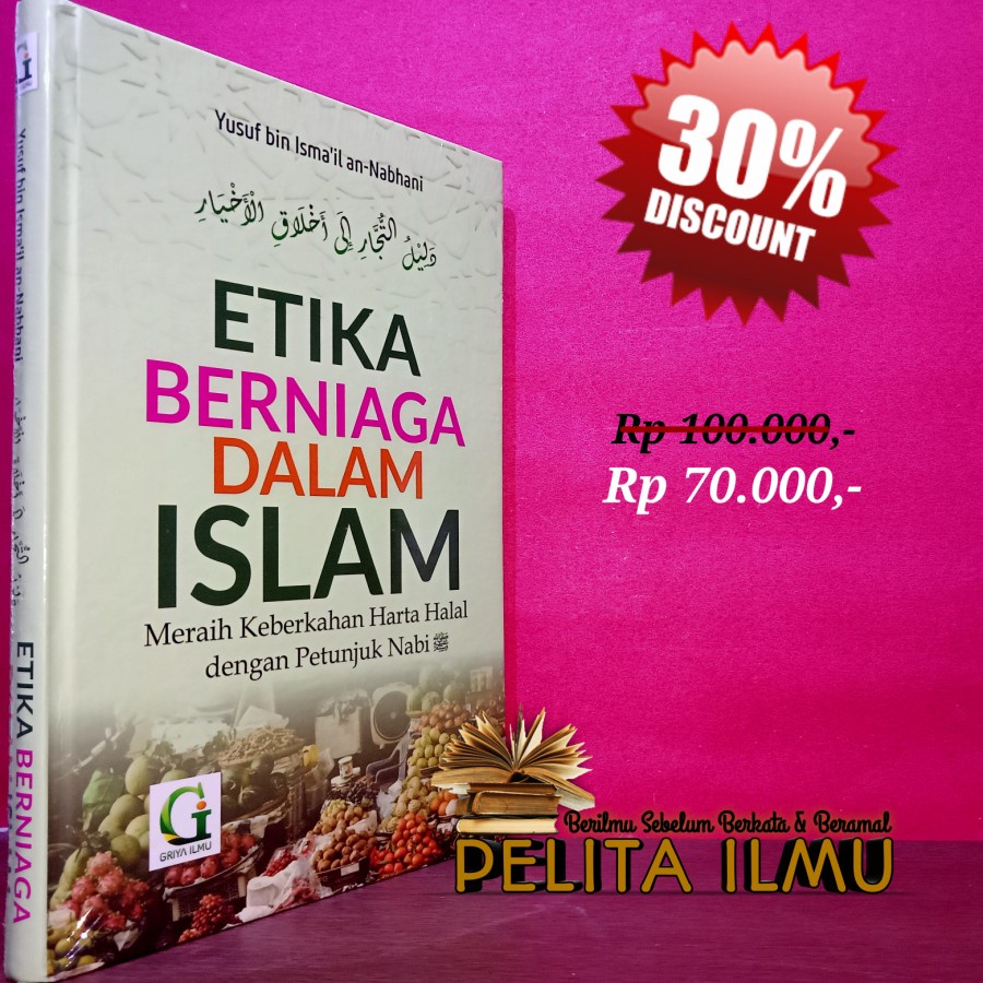 Jual Buku Etika Berniaga Dalam Islam - Meraih Keberkahan Harta Halal ...