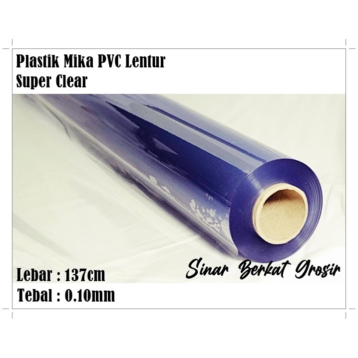 Jual Plastik Mika Lentur Bening PVC Flexible Tebal 0.10mm Lebar 137cm | Shopee Indonesia