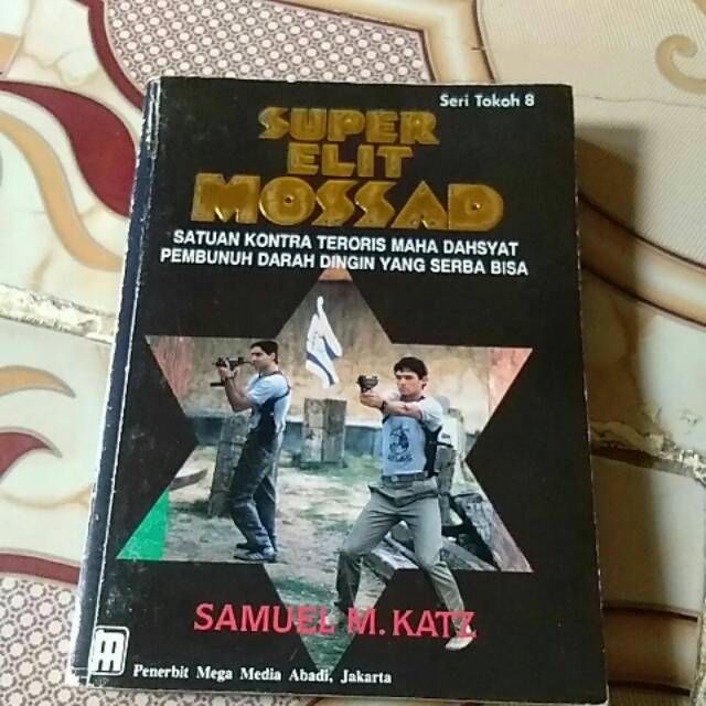Jual SUPER ELITE MOSSAD SATUAN KONTRA TERORIS MAHA DASYAT PEMBUNUH ...