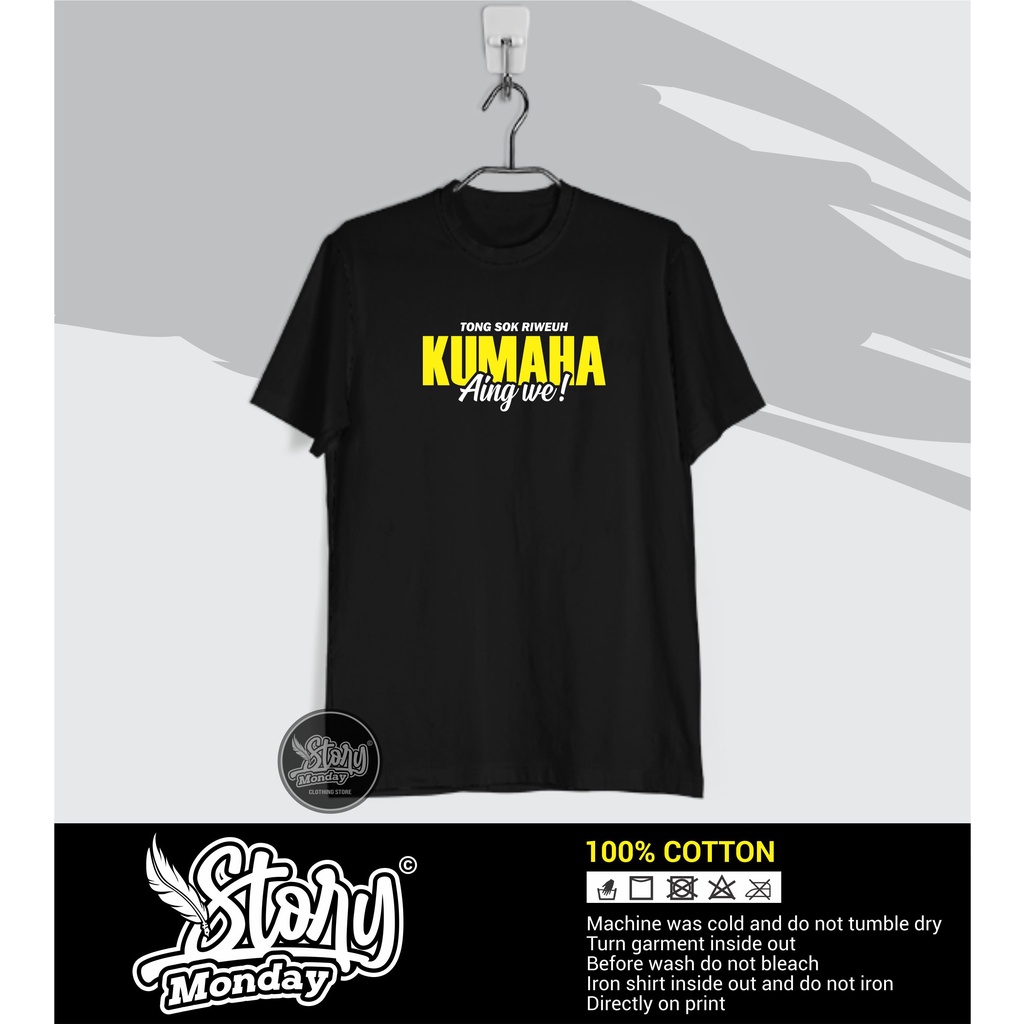 Jual TSHIRT BAJU KAOS KUMAHA AING WEH / KAOS TULISAN UNIK / KAOS KEREN ...