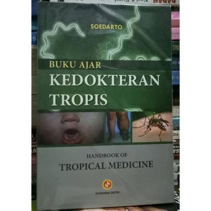 Jual Buku ORIGINAL - BUKU AJAR KEDOKTERAN TROPIS SOEDARTO SAGUNG SETO ...