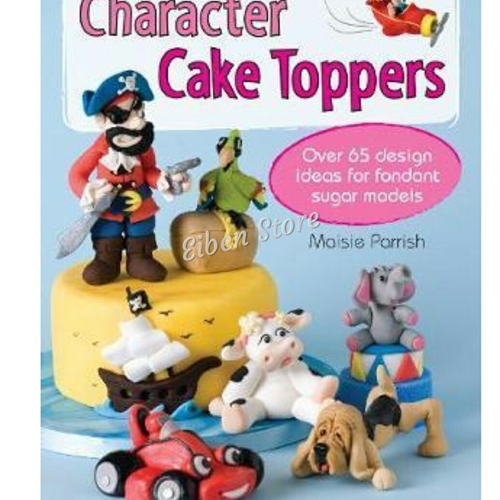 Jual Book - Character Cake Toppers - Maisie Parrish (03277)/Buku ...