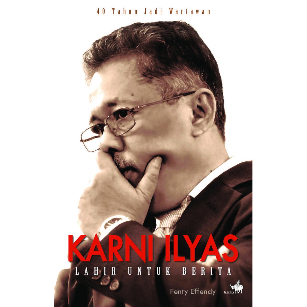 Jual Buku Karni Ilyas: Lahir Untuk Berita by Fenty Effendy | Shopee ...