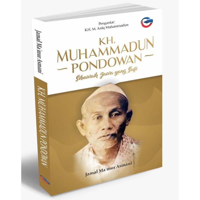 Jual KH. Muhammadun Pondowan : Sibawaih Jawa yang Sufi | Shopee Indonesia