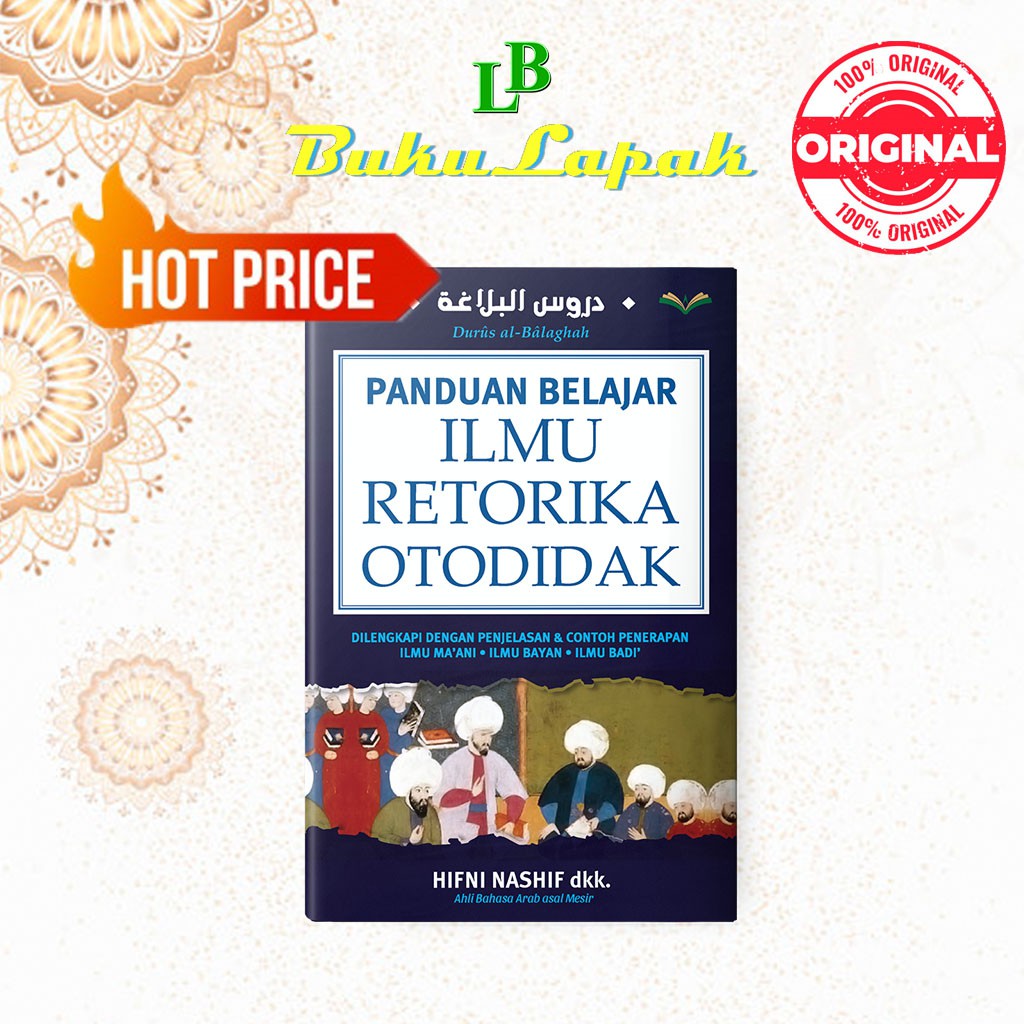 Jual BUKU RETORIKA : PANDUAN BELAJAR ILMU RETORIKA OTODIDAK - BALAGHAH ...