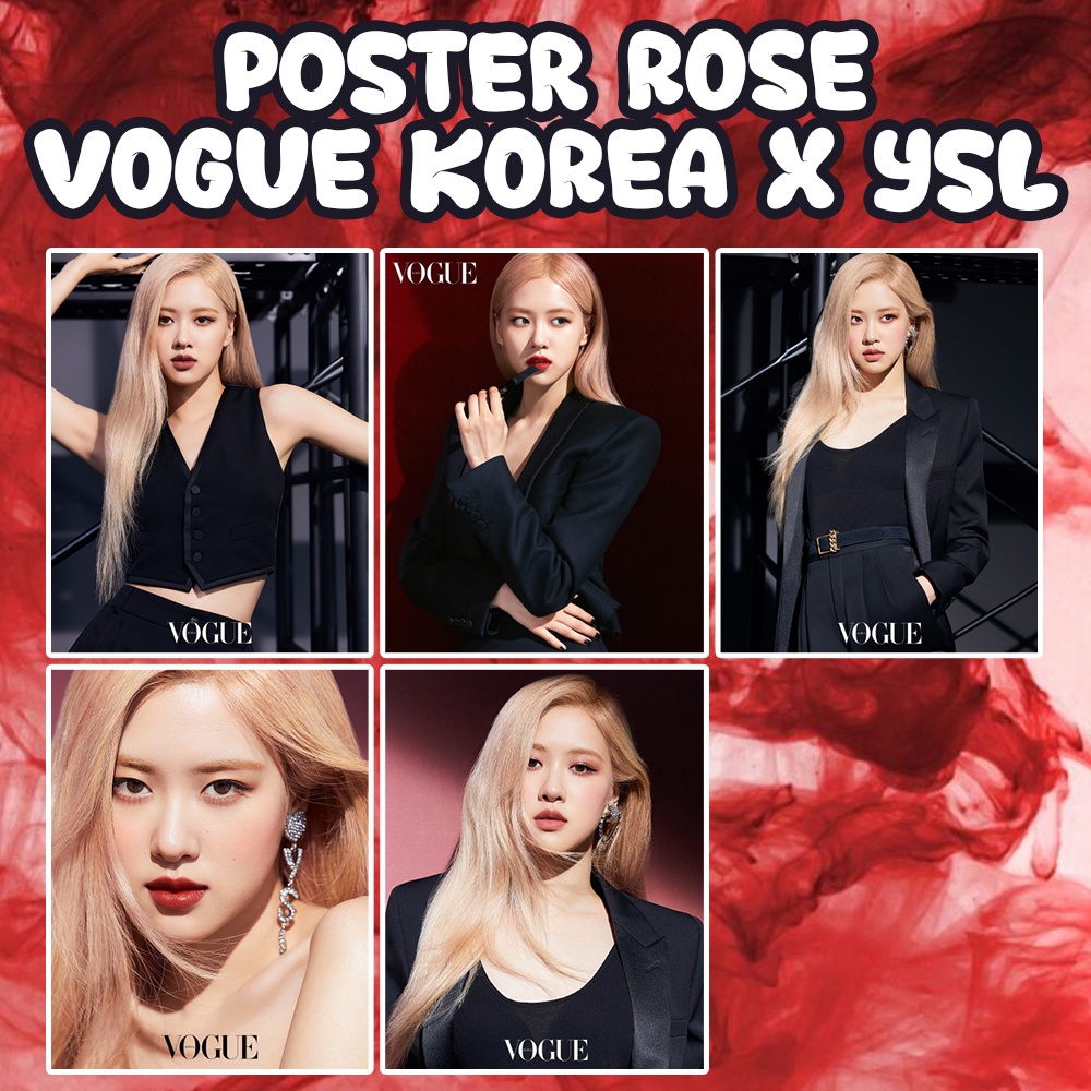 Jual Poster BLACKPINK ROSE VOGUE KOREA X YSL | Poster Kpop A4 A5 A6 ...