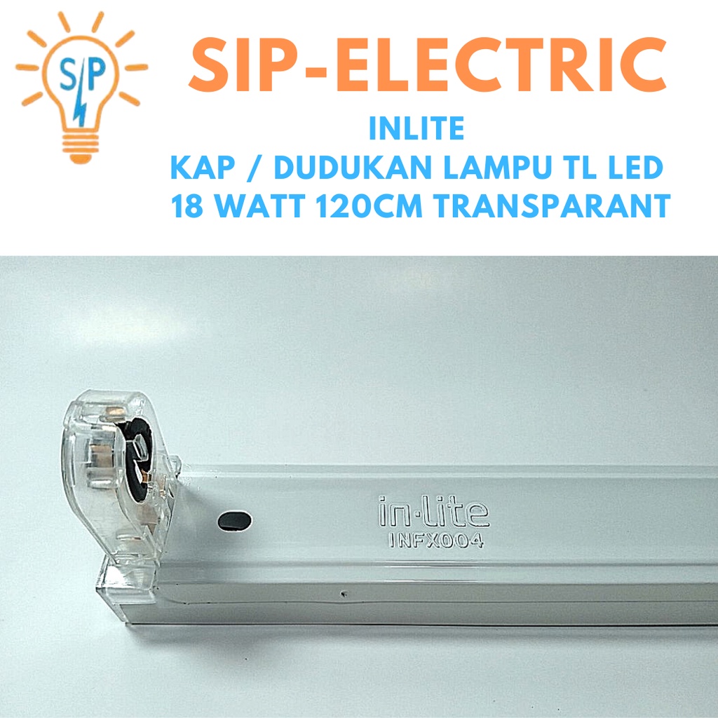 Jual INLITE KAP / DUDUKAN LAMPU TL LED 18 WATT 120CM TRANSPARANT ...