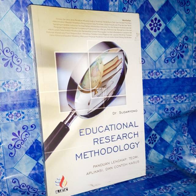 Jual Educational research methodology, panduan lengkap teori aplikasi dan contoh kasus.buku asli ...