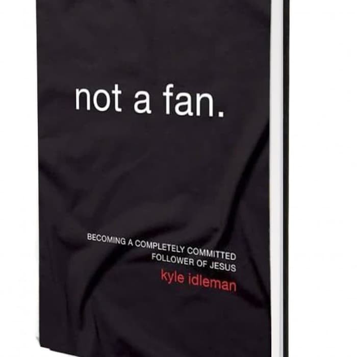 Jual Buku Not A Fan - Kyle Idleman | Shopee Indonesia