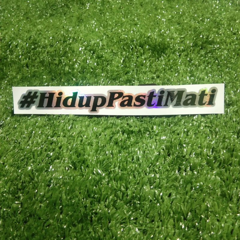 Jual stiker motivasi #sticker kata2 # hidup pasti mati #sticker premium ...