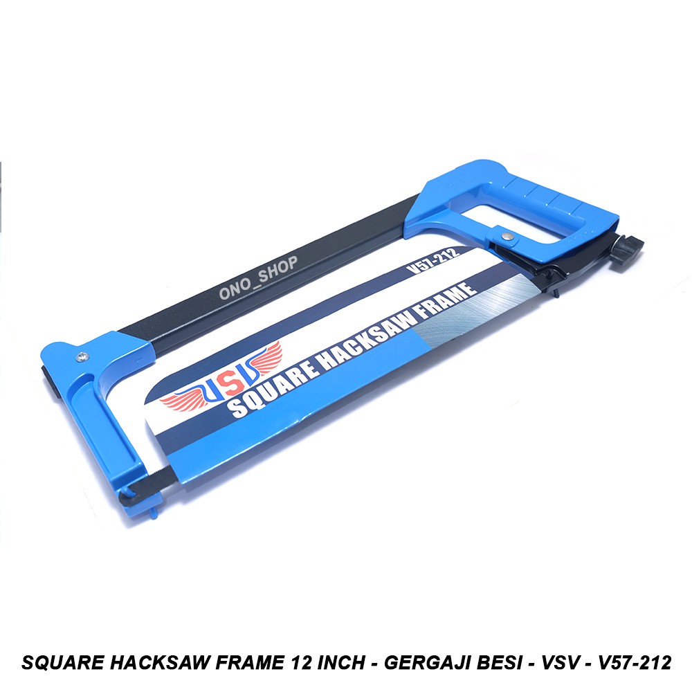 Jual Square Hacksaw Frame 12 Inch - Gergaji Besi - VSV - V57-2124 ...