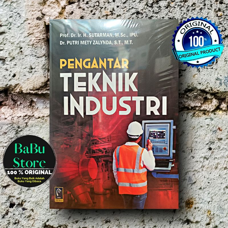 Jual Buku PENGANTAR TEKNIK INDUSTRI - Sutarman & Putri Mety Z - Refika ...