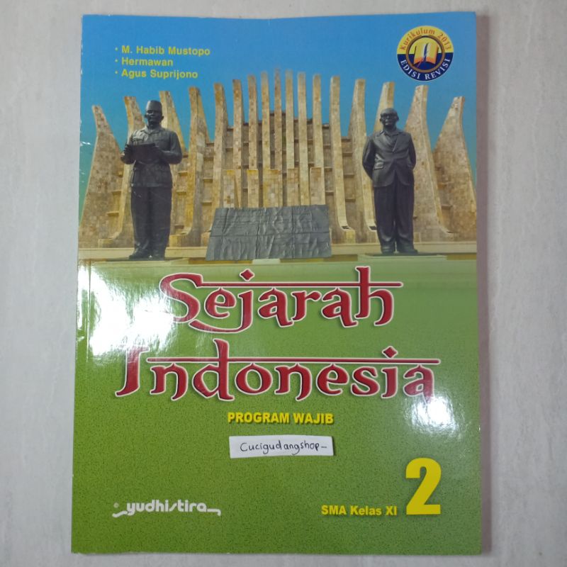 Jual sejarah indonesia program wajib kelas 2 sma xi 11 yudhistira kurtilas M Habib Mustopo ...