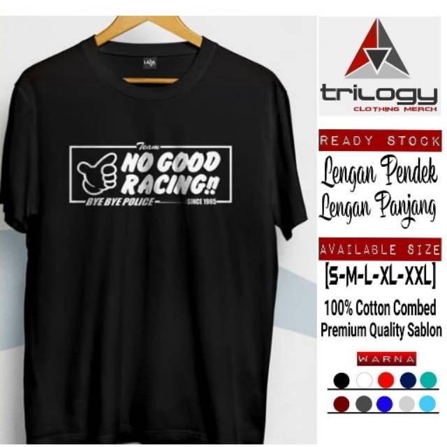 Jual KAOS SABLON TEAM NO GOOD RACING SABLON DAN DESAIN SIMPEL WARNA ...
