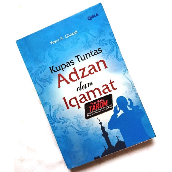 Jual Kupas Tuntas ADZAN dan IQAMAT : Yusni A. Ghazali | Shopee Indonesia