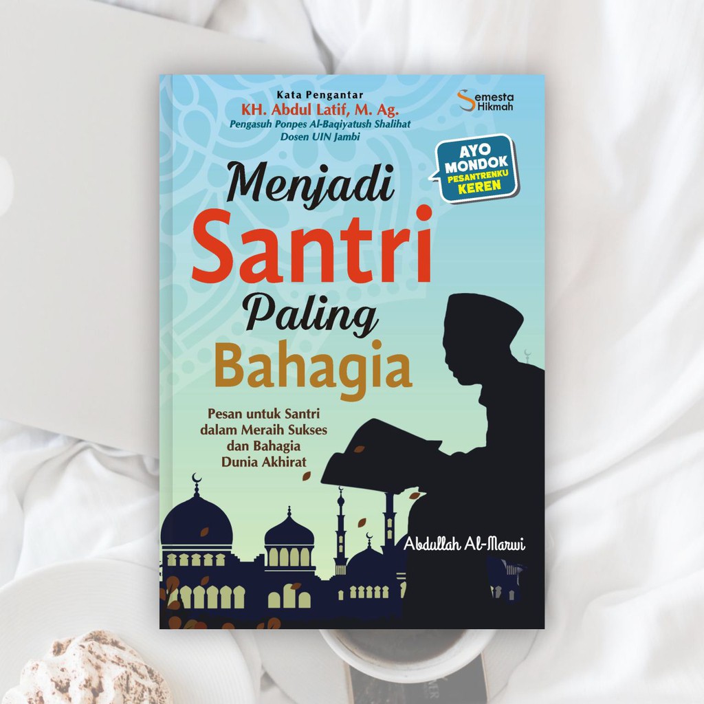Jual Buku Islami - Menjadi Santri Paling Bahagia - Buku Agama Islam Buku Motivasi Islami Best ...