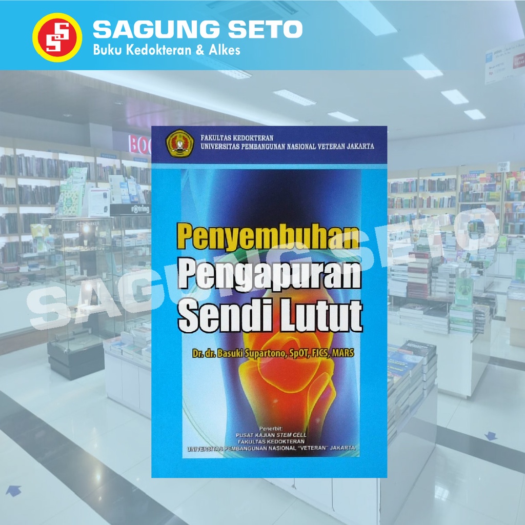 Jual BUKU PENYEMBUHAN PENGAPURAN SENDI LUTUT - Dr. dr. Basuki / FK UPN ...