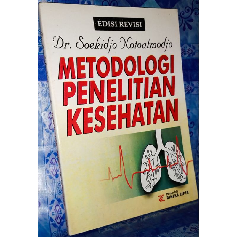 Jual metodologi penelitian kesehatan edisi revisi.by dr soekidjo n | Shopee Indonesia
