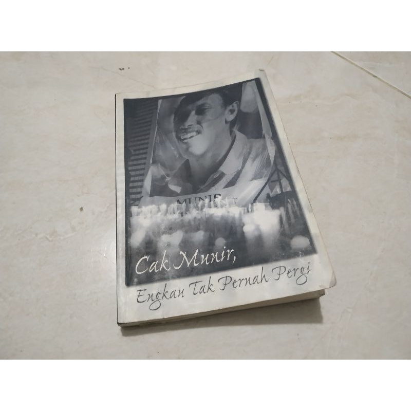 Jual Cak Munir, Engkau Tak Pernah Pergi (Preloved Buku) | Shopee Indonesia