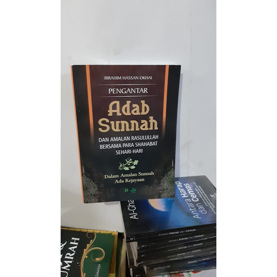 Jual Pengantar Adab Sunnah dan Amalan Rasulullah SAW bersama para ...