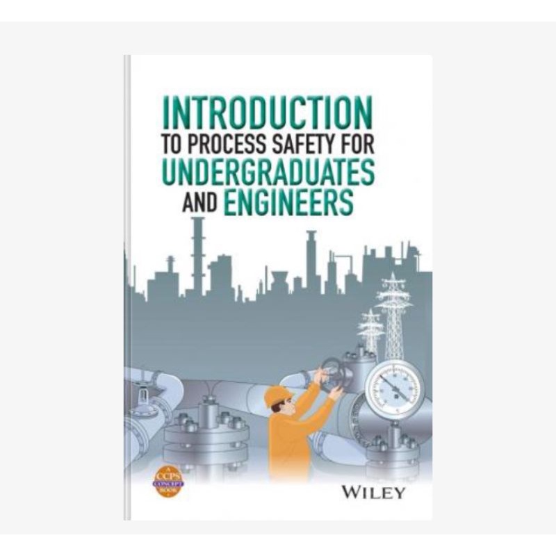 Jual Introduction to Process Safety for Undergraduates and Engineers ...
