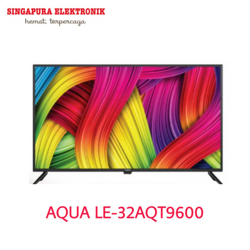 Jual Aqua TV LED 32" LE-32AQT9600 | Shopee Indonesia