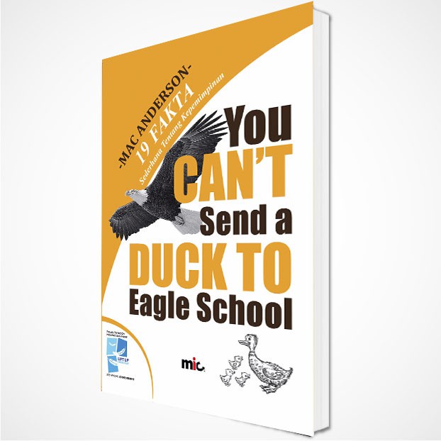 Jual Buku Kepemimpinan - You Can't Send a Duck to Eagle School - Mac ...