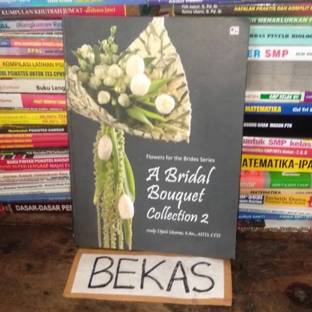 Jual Buku Merangkai Rangkaian Rangkai Bunga - Flowers for the Brides ...