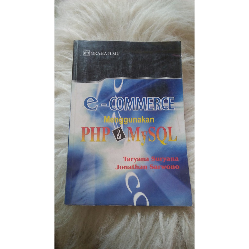 Jual Buku E-commerce Menggunakan PHP dan MYSQL | Shopee Indonesia Jual Buku E-commerce Menggunakan PHP dan MYSQL | Shopee Indonesia