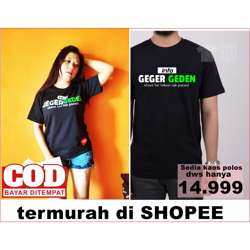 Jual KAOS DISTRO INFO GEGER GEDEN SHARE LOC LOKASI TAK PARANI KAOS KATA ...