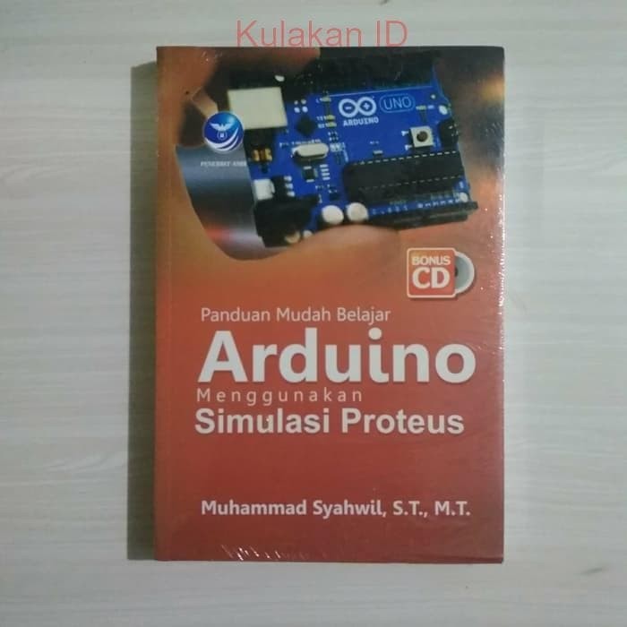 Jual Panduan Mudah Belajar Arduino Menggunakan Simulasi Proteus + cd ...
