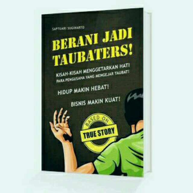 Jual Buku : Berani Jadi Taubaters ~ Saptuari Sugiharto | Shopee Indonesia Jual Buku : Berani Jadi Taubaters ~ Saptuari Sugiharto | Shopee Indonesia