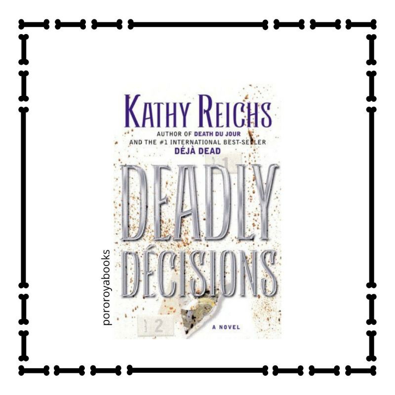 Jual [ DEADLY DECISIONS ] Kathy Reichs Novel Thriller Impor Original | Shopee Indonesia