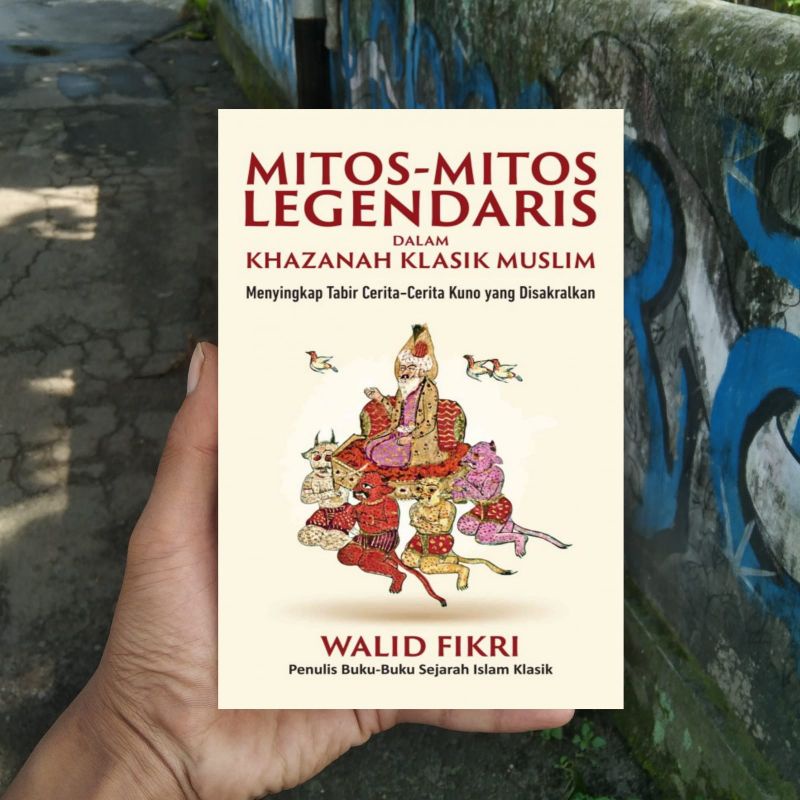Jual Buku Mitos-Mitos Legendaris Dalam Khazanah Klasik Muslim - Alvabet | Shopee Indonesia