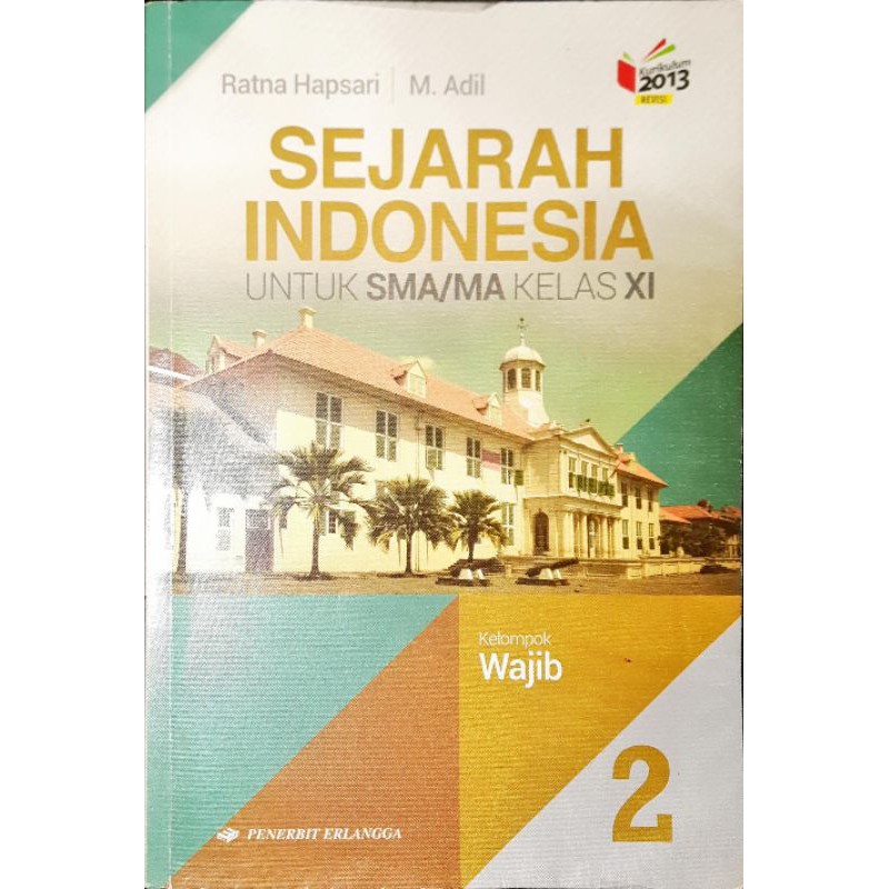 Jual Sejarah Indonesia Wajib | Ratna Hapsari, M. Adil | kelas 11, Erlangga SMA 2 | Shopee Indonesia